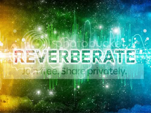 Reverberate